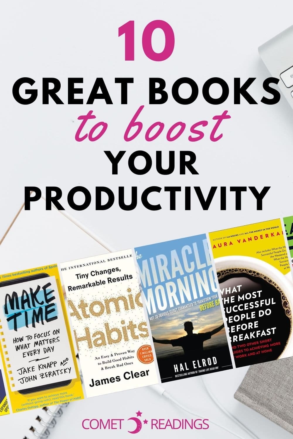 10 Productivity Books To Help Your Time Management Skills – Comet Readings