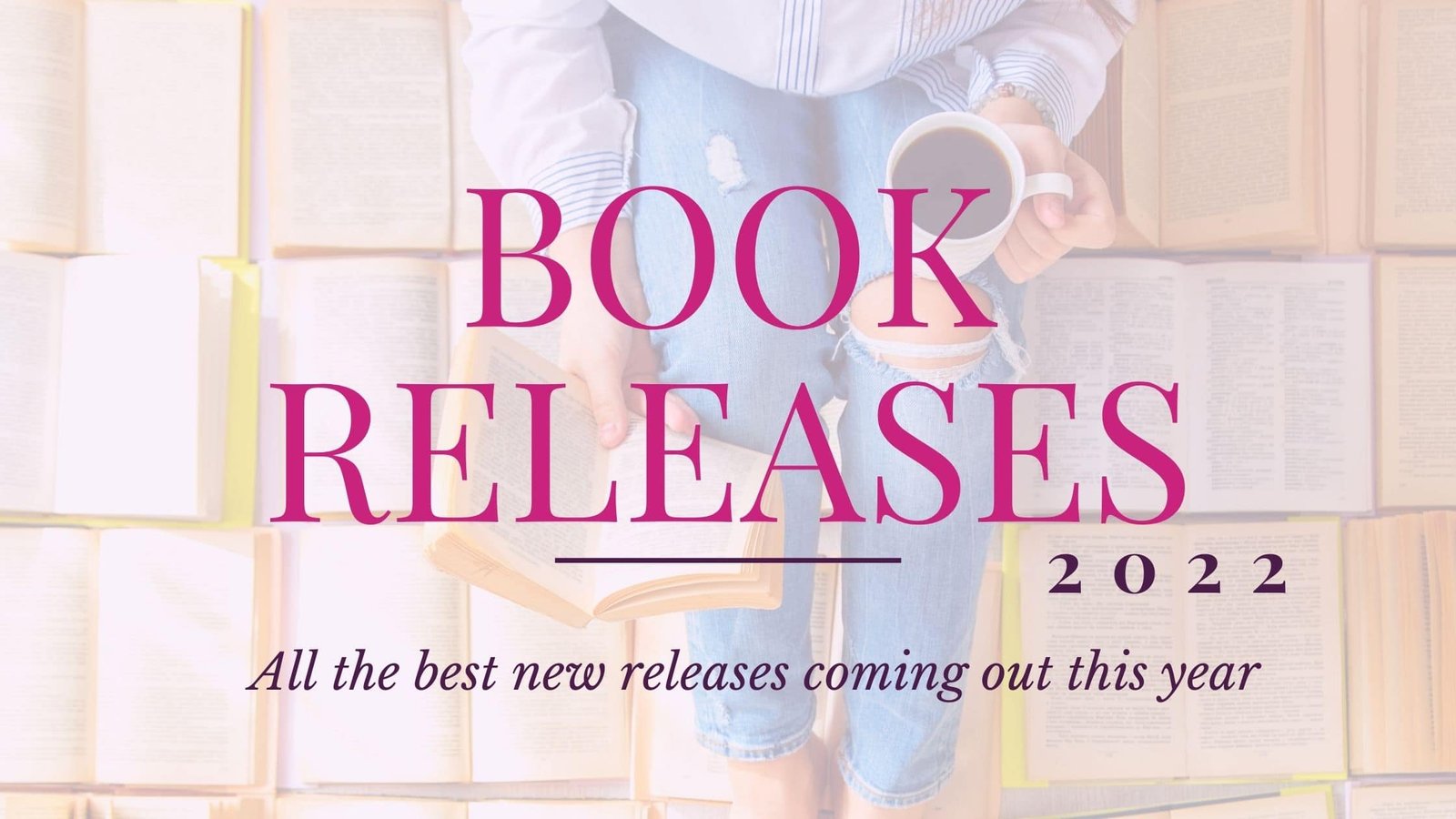 Best 2022 Book Releases : Get Ready For All The Next Big Books – Comet ...