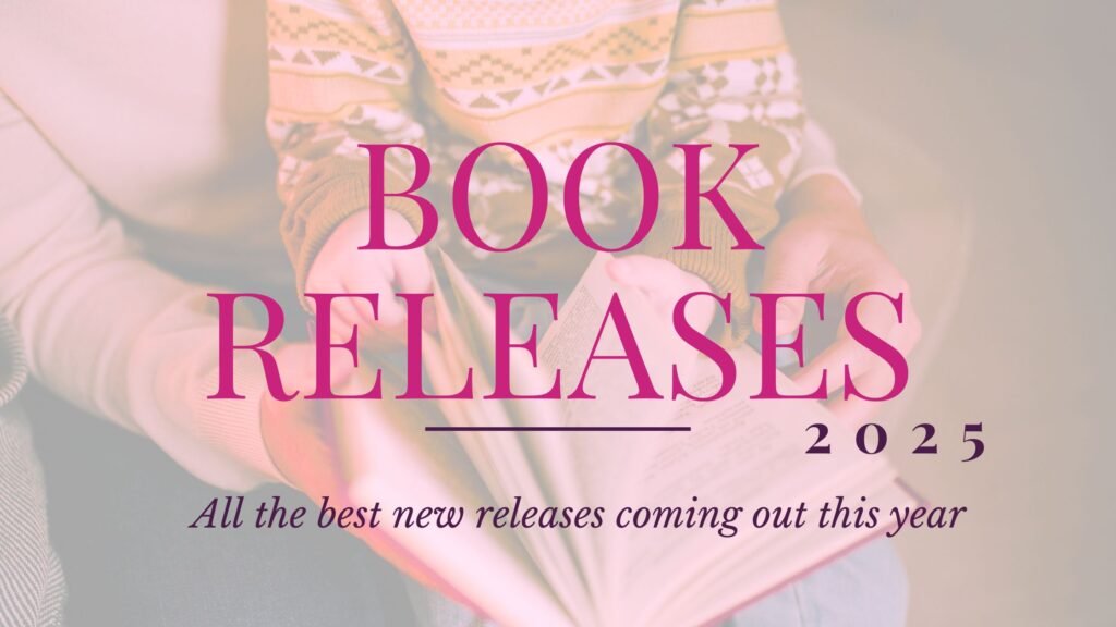 The Ultimate List Of New Book Releases Of 2025 – Comet Readings