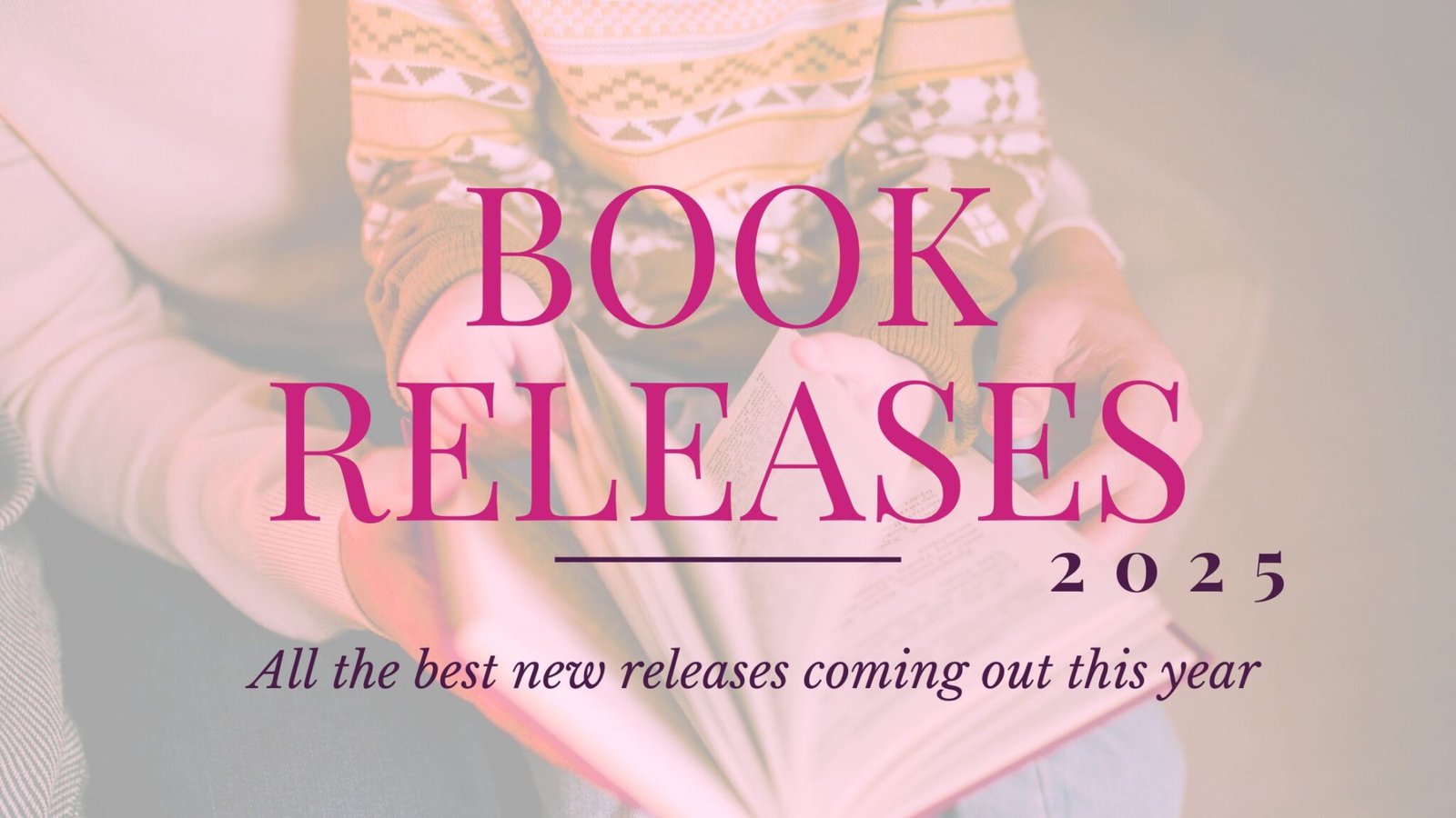 The Ultimate List Of New Book Releases Of 2025 – Comet Readings